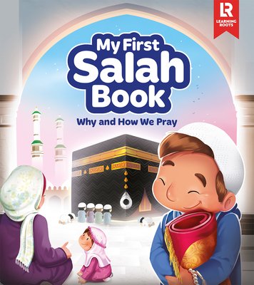 My First Salah Book: Why and How We Pray | The Book Mart
